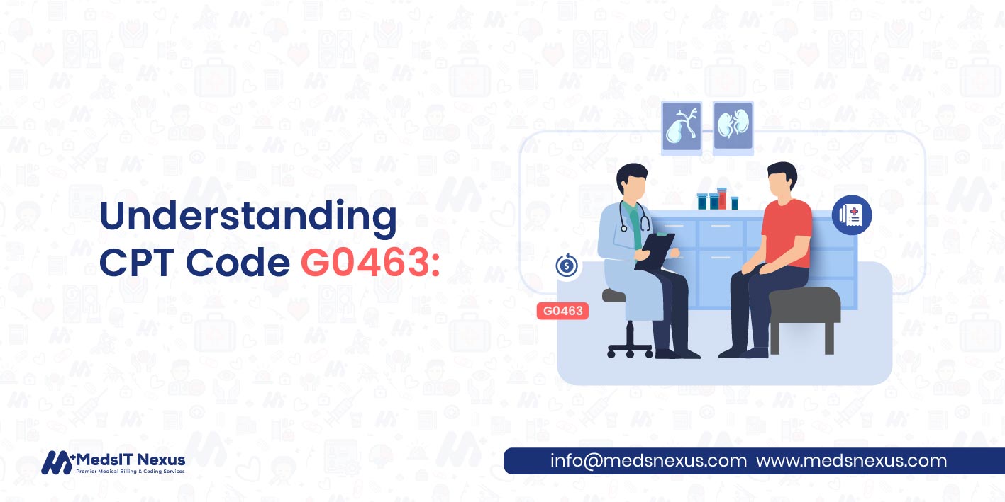 G0463 CPT Code Hospital Outpatient Billing Guide | MedsIT Nexus